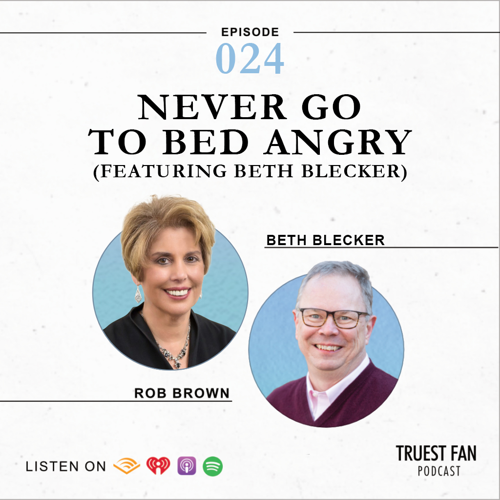 Never Go to Bed Angry – Truest Fan Coaching